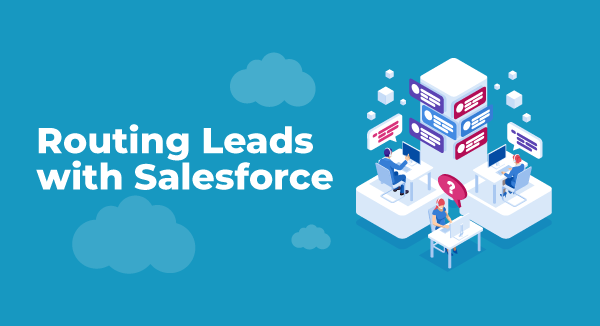 Salesforce Lead Routing Automation And Optimization Leandata