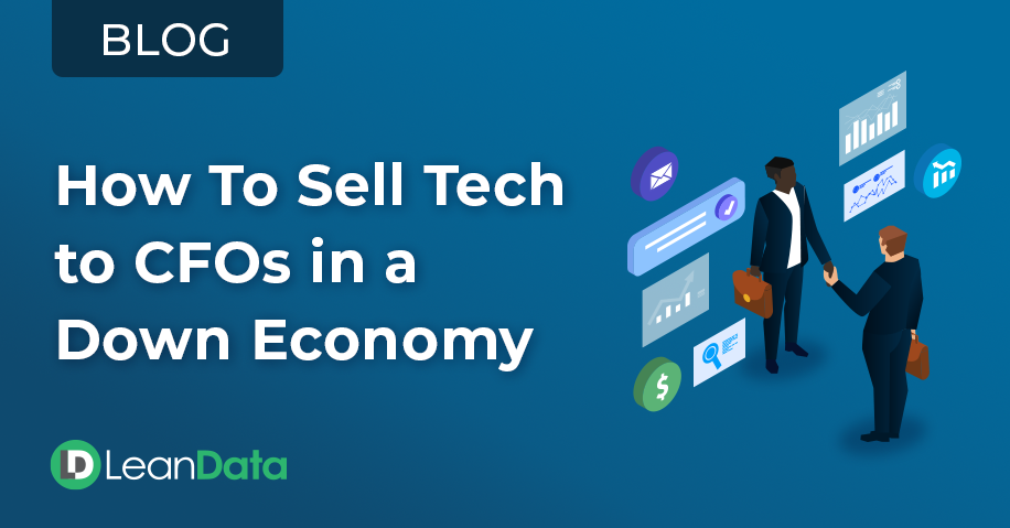 How to Sell Tech to CFOs in a Down Economy | LeanData