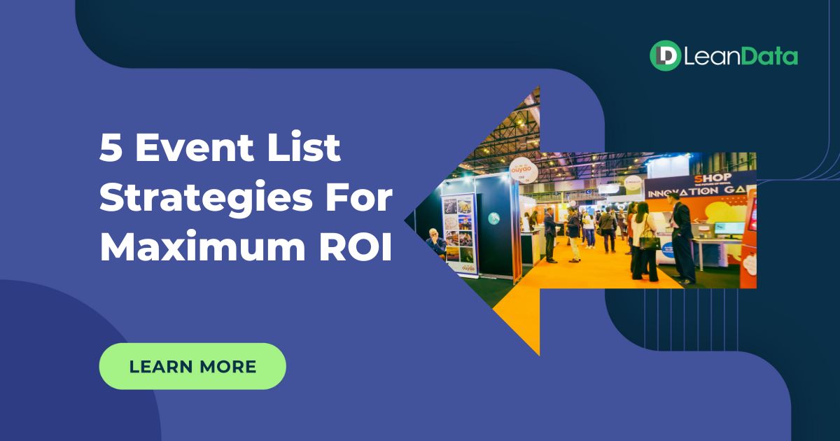 5 Fantastic Event List Strategies for Maximum ROI - LeanData
